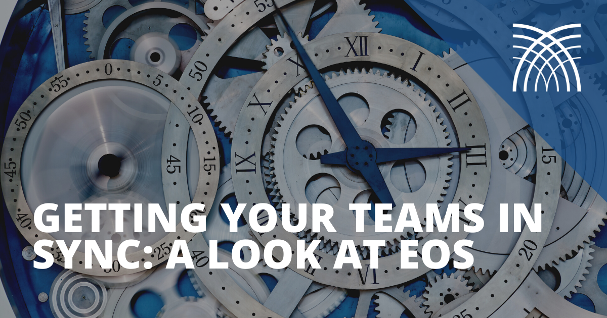 Getting Your Teams in Sync: A Look at EOS - Epic Search Partners